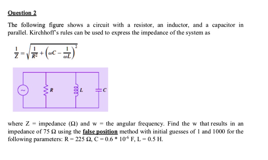 SOLVED: Question 2 The following figure shows a circuit with a resistor, an inductor, and a ...