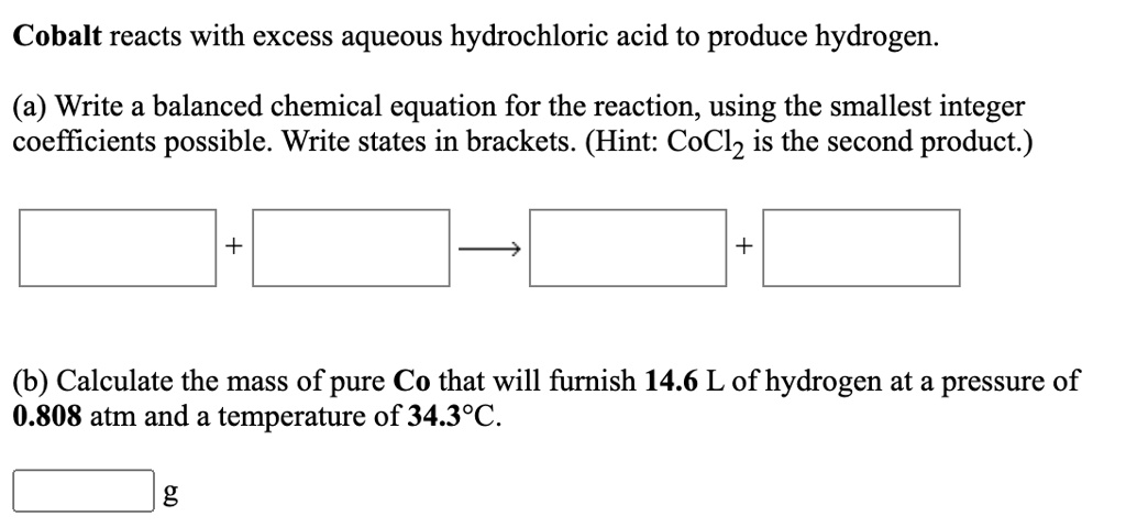 cobalt reacts with excess aqueous hydrochloric acid to produce hydrogen ...