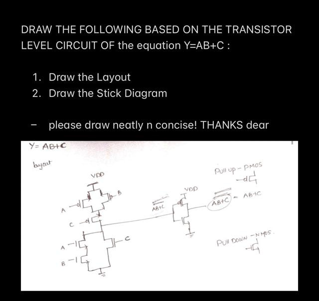 SOLVED: DRAW THE FOLLOWING BASED ON THE TRANSISTOR LEVEL CIRCUIT OF the ... SOLVED: DRAW THE FOLLOWING BASED ON THE TRANSISTOR LEVEL CIRCUIT OF the ...