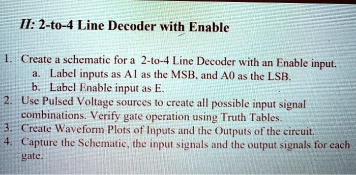 Solved Ii2 To 4 Line Decoder With Enable Create A Schematic For A 2 To 2438