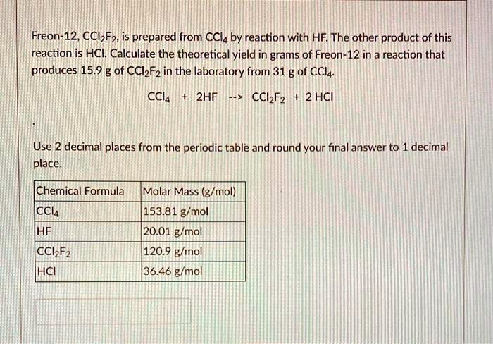 SOLVED: Freon-12, CClFz; is prepared from CCla by reaction with HF The other product of this ...