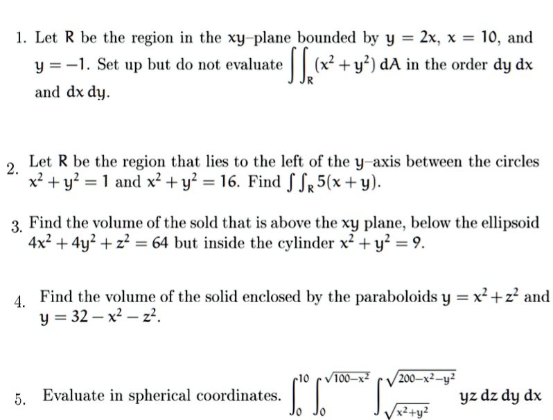 1. Let R be the region in the xy-plane bounded by y = 2x, x...