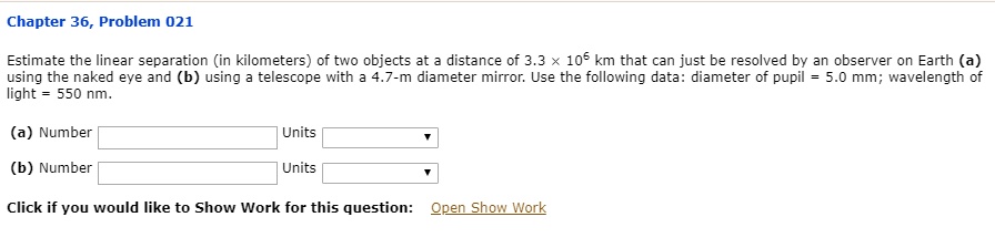 [GET ANSWER] chapter 36 problem 021 estimate the linear separation in ...