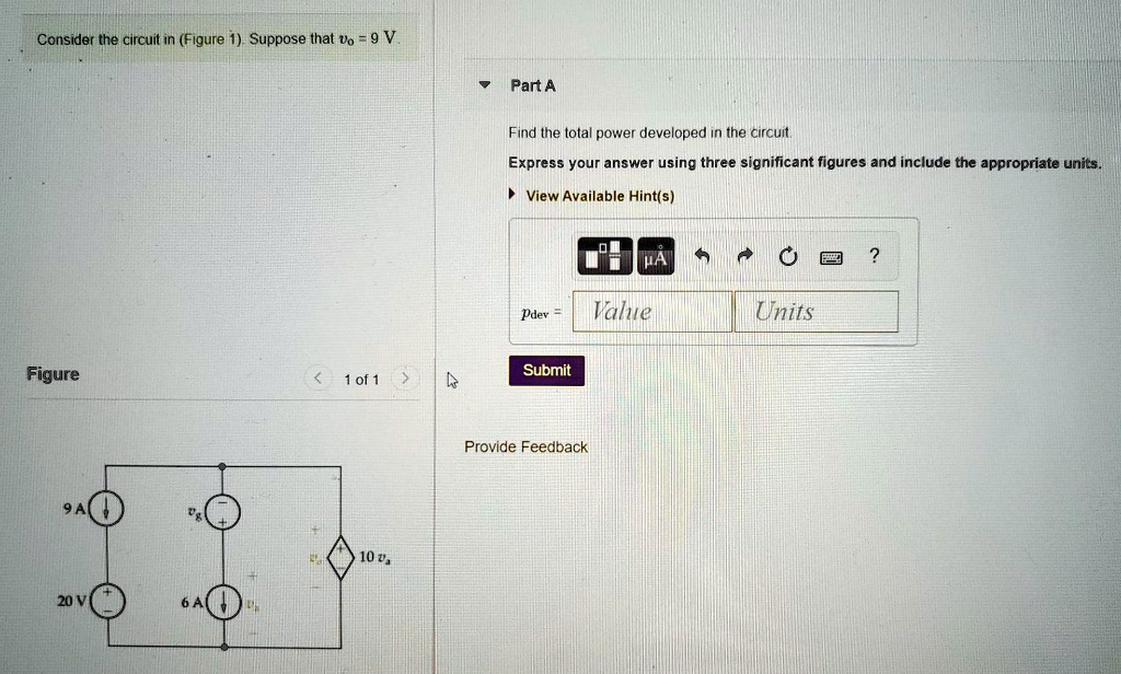 SOLVED: Consider the circuit in Figure 1. Suppose that vo = 9 V. Part A: Find the total power ...