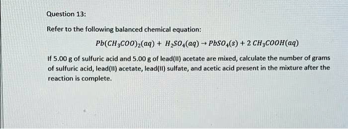 SOLVED: Refer to the following balanced chemical equation: Pb(CH3COO)2 ...