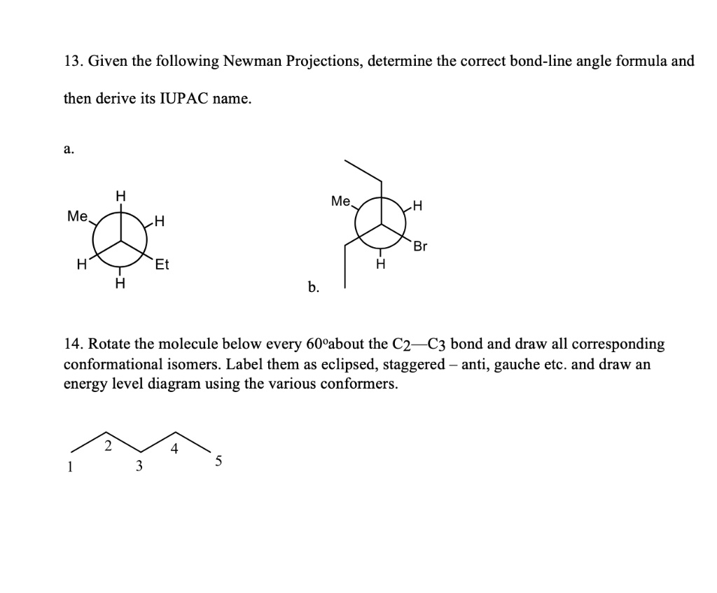 13 given the following newman projections determine the correct bond ...