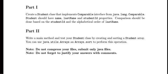 SOLVED: Texts: Part I Create a Student class that implements the Comparable interface from java ...