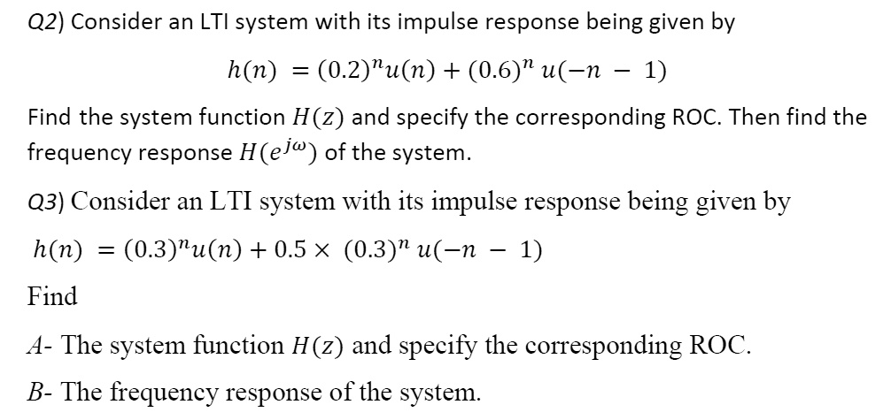 SOLVED: Q2) Consider an LTI system with its impulse response being given by (I - u-)nu(ω₀)+(u)nu ...