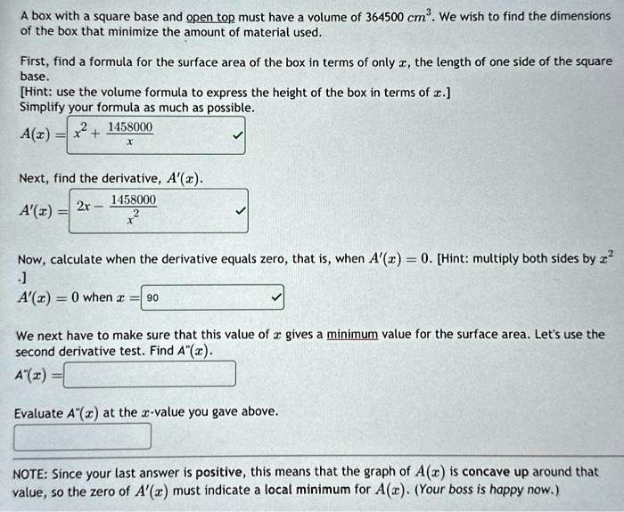 SOLVED: A box with a square base and open top must have a volume of ...