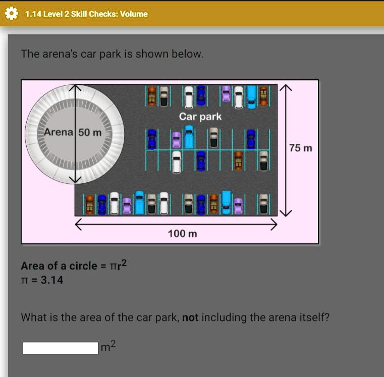 [GET ANSWER] 114 level 2 skill checks volume the arenas car park is ...