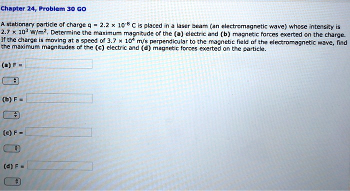 SOLVED: Chapter 245 Problem 30 GO stationary particle of charge 9 2.2 ...