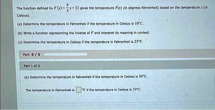 The function defined by F(x) = (9)/(5)x + 32 gives the temperature F(x ...