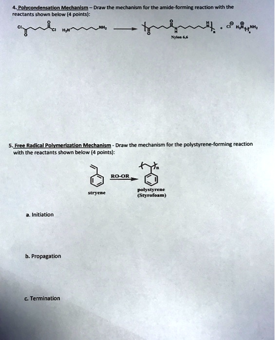 4. Polycondensation Mechanism - Draw the mechanism for the amide-forming reaction with the ...