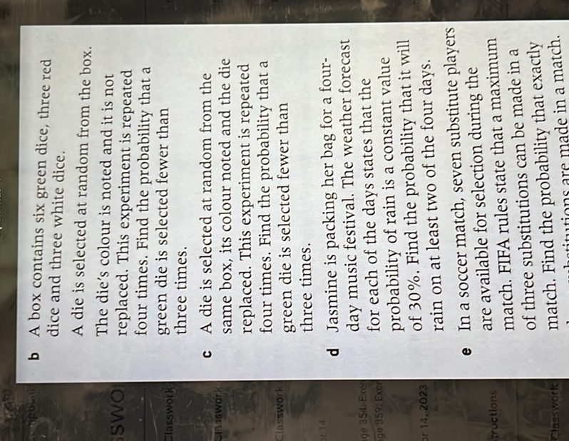 SOLVED: b A box contains six green dice, three red dice and three white dice. A die is selected ...