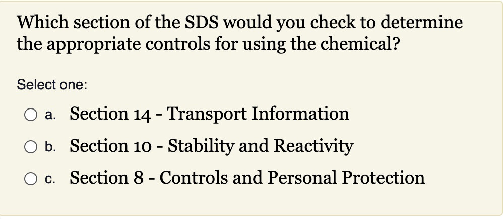 SOLVED: Which section of the SDS would you check to determine the ...