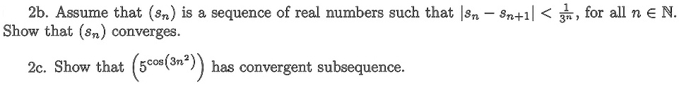 SOLVED: 2b Assume that (8n is sequence of real numbers such that |sn ...