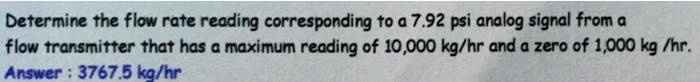 SOLVED: Determine the flow rate reading corresponding to a 7.92 psi ...