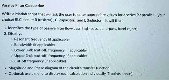 Solved Text Passive Filter Calculation Write A Matlab Script That 2325