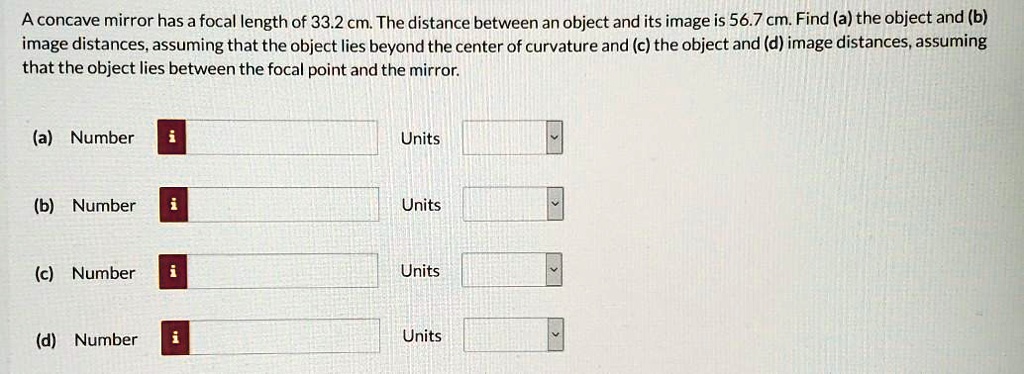 SOLVED: A concave mirror has a focal length of 33.2 cm The distance between an object and its ...