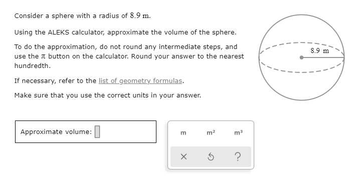 SOLVED: 'Consider sphere with radius of 8.9 m Using the ALEKS ...