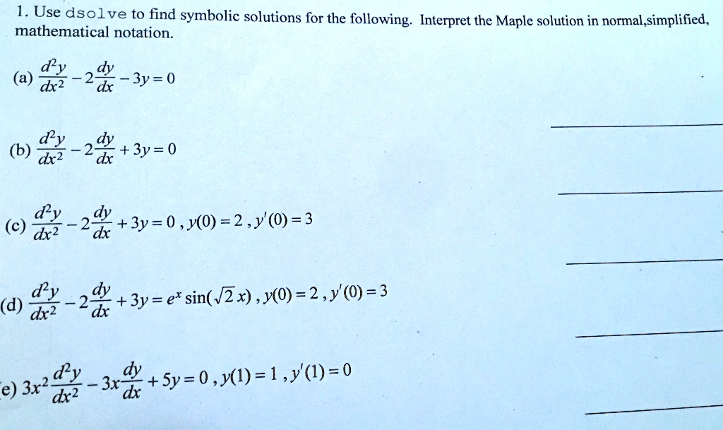 SOLVED: Use dsolve to find symbolic solutions for the following ...