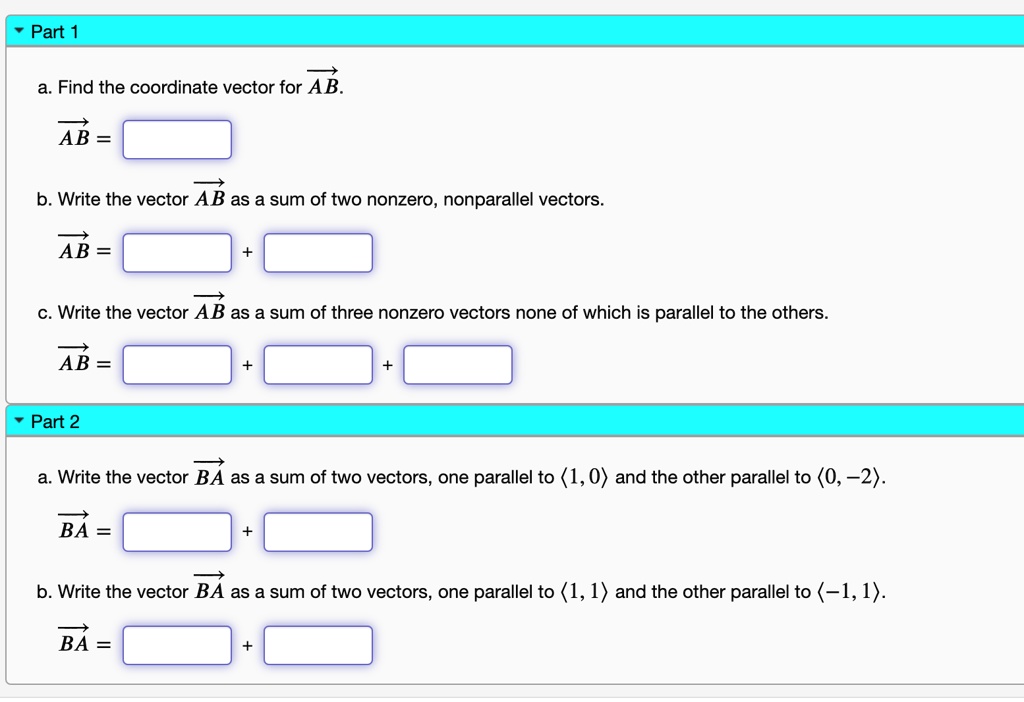 Part 1 A Find The Coordinate Vector For Ab Ab B Write The Vector Ab As A Sum Of Two Nonzero