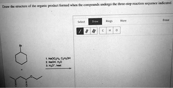 Solved Draw The Structure Of The Organic Product Formed When The Compounds Undergo The Three