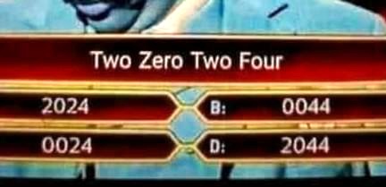 SOLVED: Two Zero Two Four=?? Two Zero Two Four 2024 0044 2044 0024