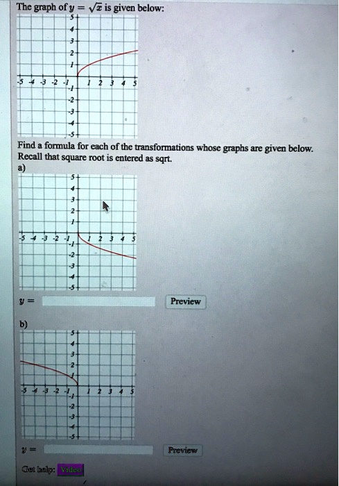 SOLVED: The graph ofv = Vz is given below: Find formula for each of the transfonnations whose ...