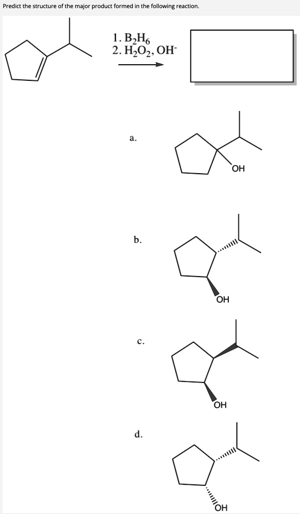 SOLVED: Predict the structure of the major product formed in the ...