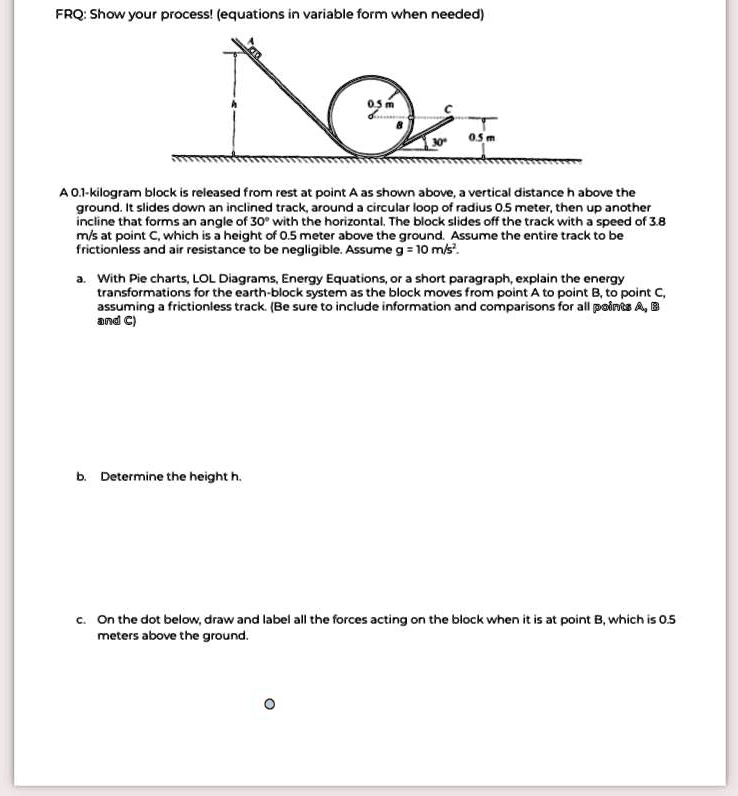 SOLVED: FRQ: Show your process! (equations in variable form when needed) A0.1-kilogram block is ...