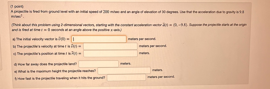 1 point a projectile is fired from ground level with an initial speed ...