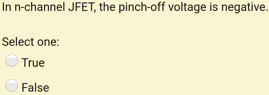 SOLVED: In an n-channel JFET, the pinch-off voltage is negative.