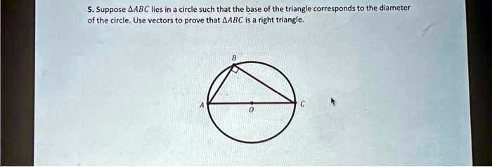 5. Suppose ABC lies in a circle such that the base of the triangle ...
