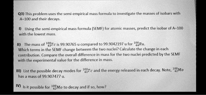SOLVED:Q3) This problem uses the semi-empirica mass formula to ...