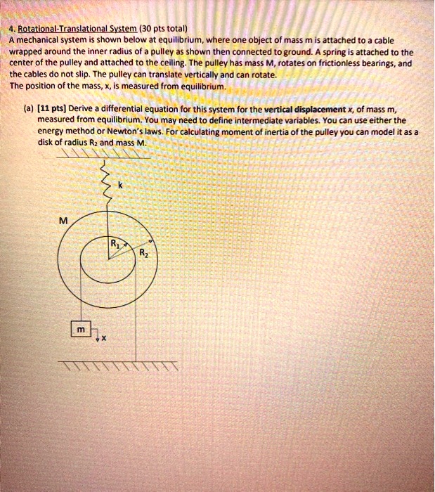 SOLVED: 4. Rotational-Translational System (30 pts total) A mechanical system is shown below at ...