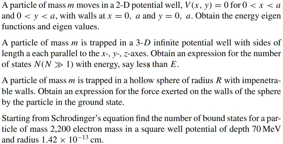 SOLVED: A particle of mass m moves in a 2-D potential well, V(x, y) = 0 for0