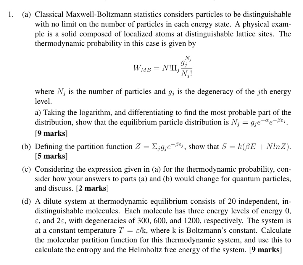 1 a classical maxwell boltzmann statistics considers particles to be distinguishable with no ...