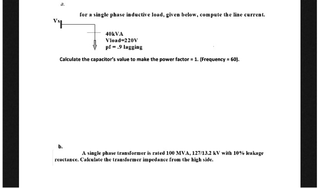 a. for a single phase inductive load, given below, compute the line ...