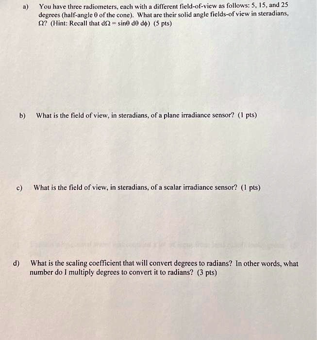 a) You have three radiometers, each with a different field-of-view as ...