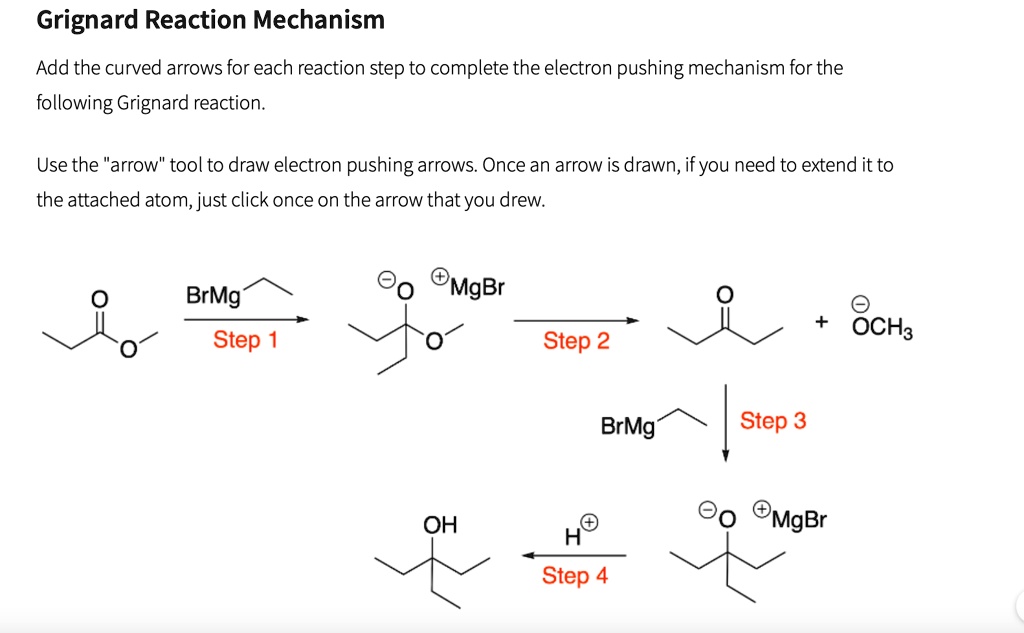 Grignard Reaction Mechanism Add the curved arrows for each reaction step to complete the ...