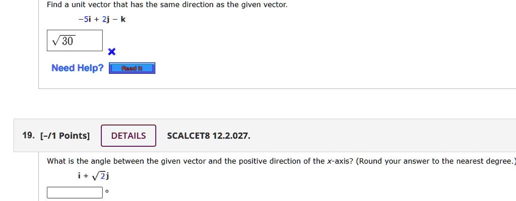 SOLVED: Find the unit vector that has the same direction as the given vector: Si + 2j - k Need ...