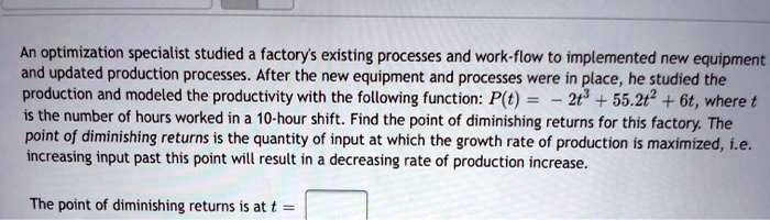 SOLVED: An optimization specialist studied factorys existing processes ...