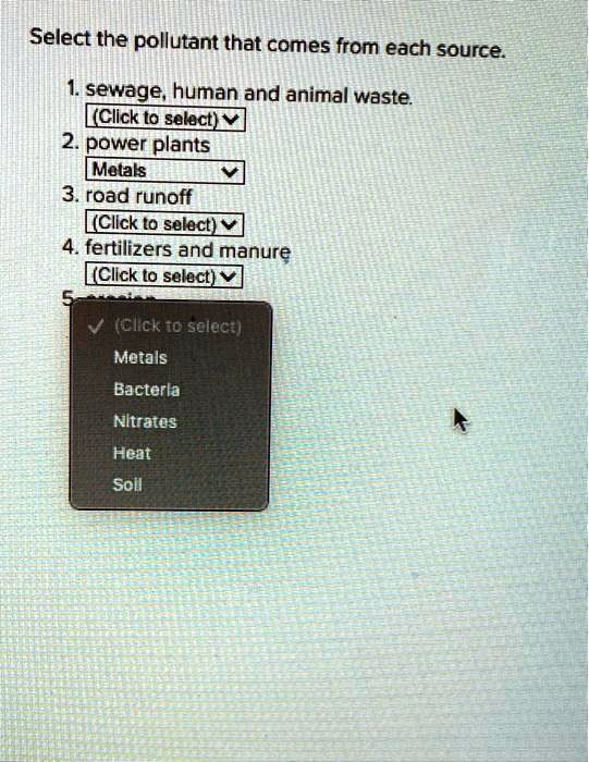 *Five is erosion. Select the pollutant that comes from each source: 1 ...