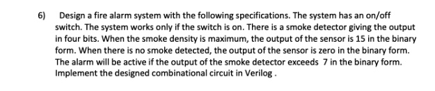 SOLVED: Design a fire alarm system with the following specifications ...