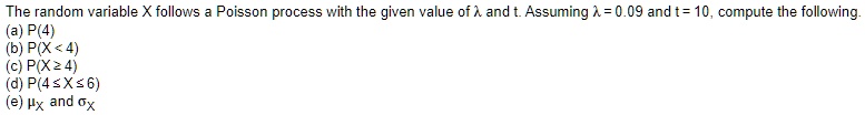 SOLVED:The random variable X follows Poisson process with the given ...