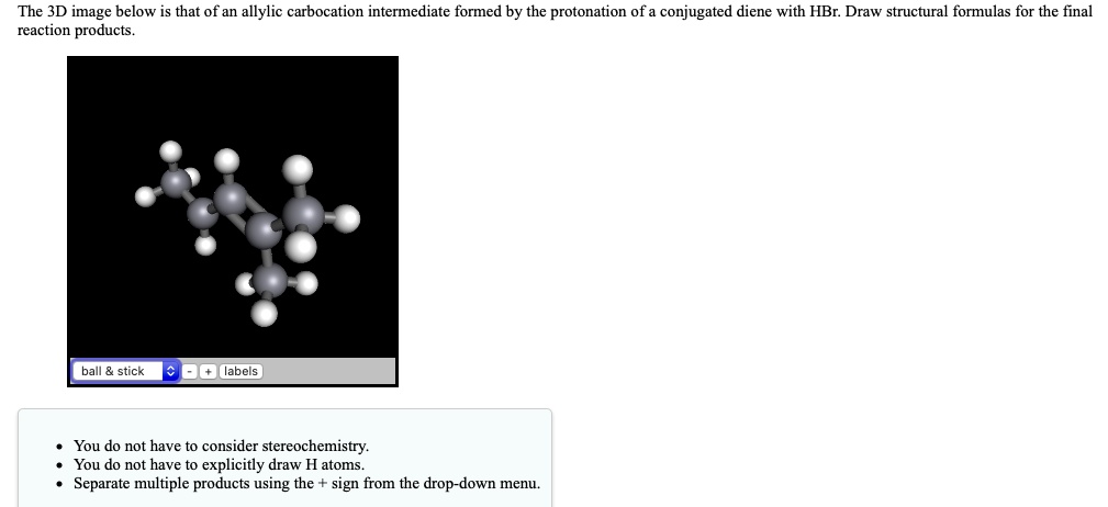 The 3D image below is that of an allylic carbocation intermediate ...