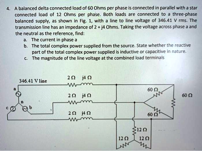 SOLVED: A balanced delta connected load of 60 Ohms per phase is connected in parallel with a ...