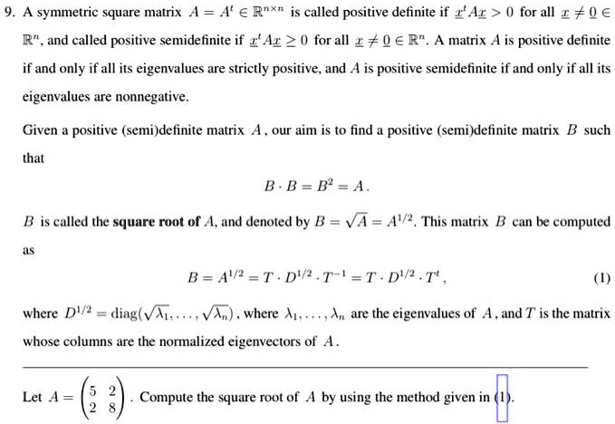 Solved A Symmetric Square Matrix A 4€r Xn Is Called Positive Definite If Ac 0 For All I 0 R