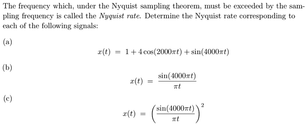 The frequency which, under the Nyquist sampling theorem, must be exceeded by the sampling ...